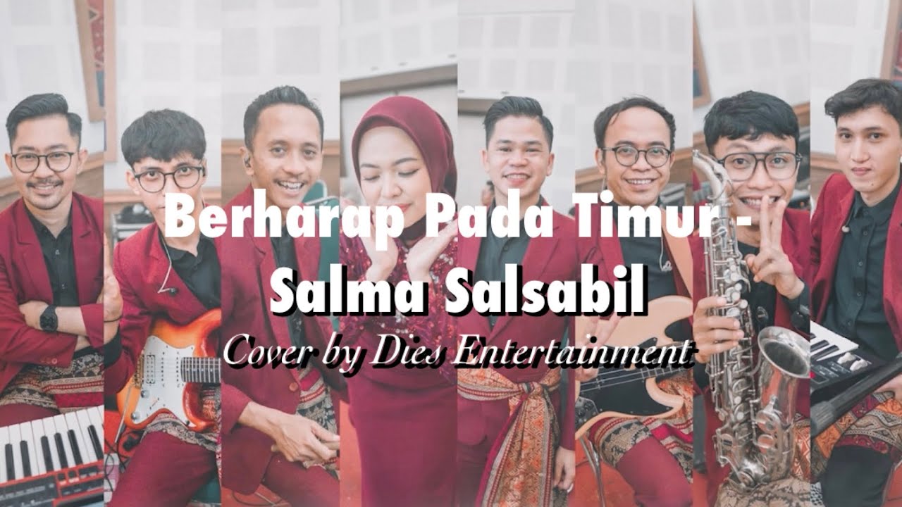 Berharap Pada Timur - Salma Salsabil | Cover by Dies Entertainment ...