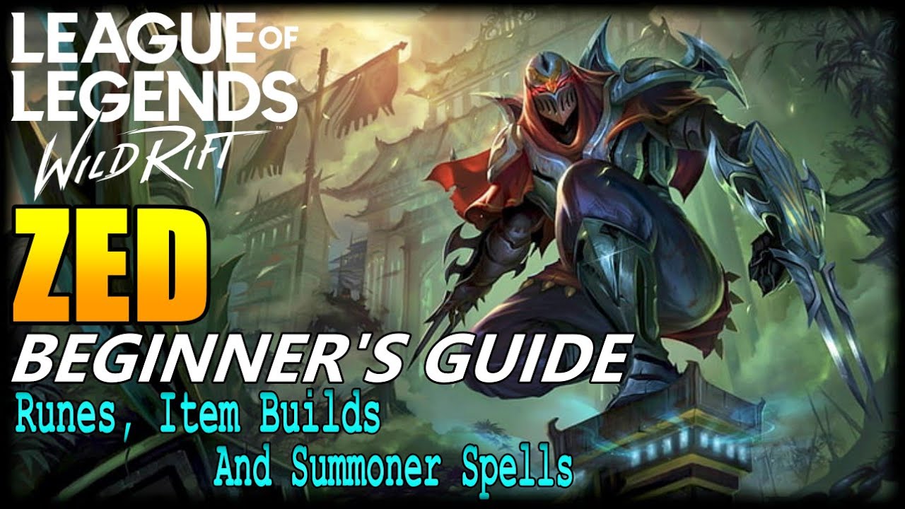 LoL Mobile Wild Rift Zed Beginner's Guide [Runes, Item Builds and ...