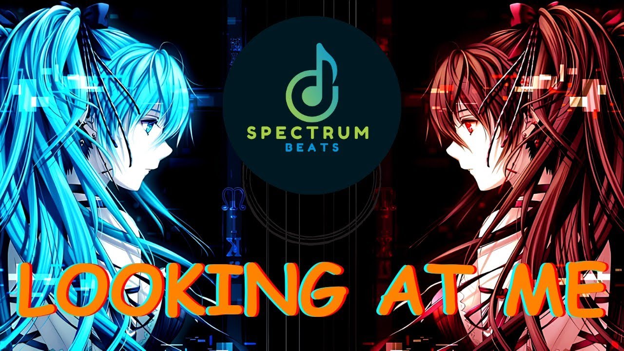 LOOKING AT ME MUSIC SPECTRUM VIDEO BY SPECTRUM BEATS - YouTube
