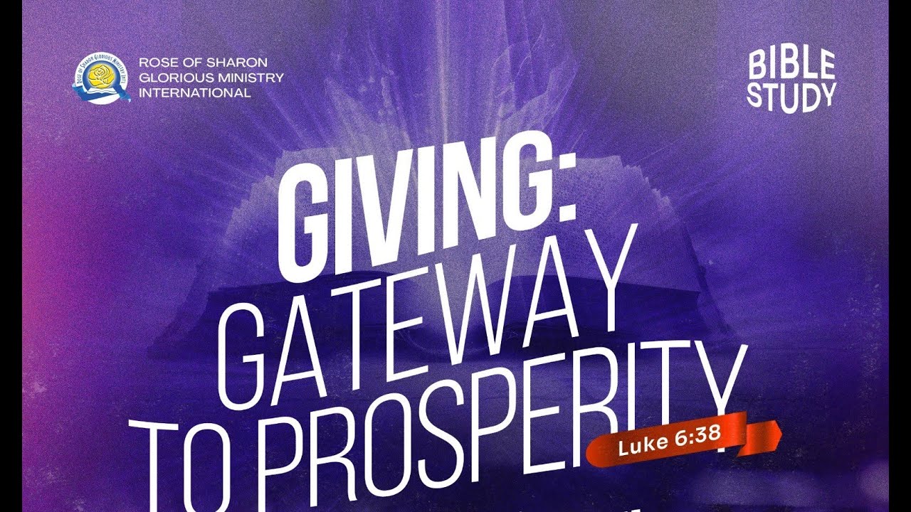 LUNCH HOUR FELLOWSHIP II GIVING: GATEWAY TO PROSPERITY (LUKE 6:38 ...