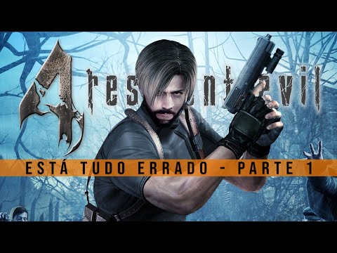ESTÁ TUDO ERRADO COM: Resident Evil 4 - 1/2