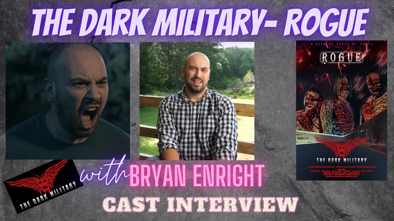 Dark Military ROGUE (Interview) with Bryan Enright - YouTube