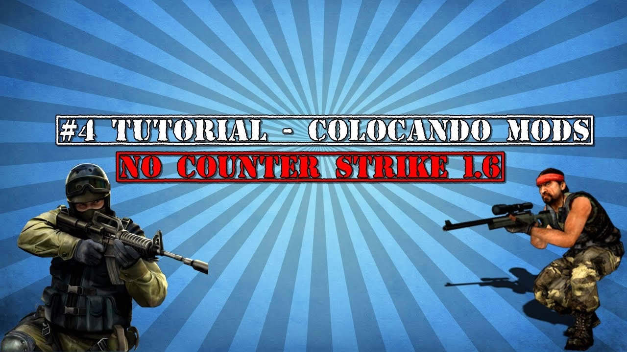 #4 Tutorial - Como colocar mods no CS 1.6 - YouTube