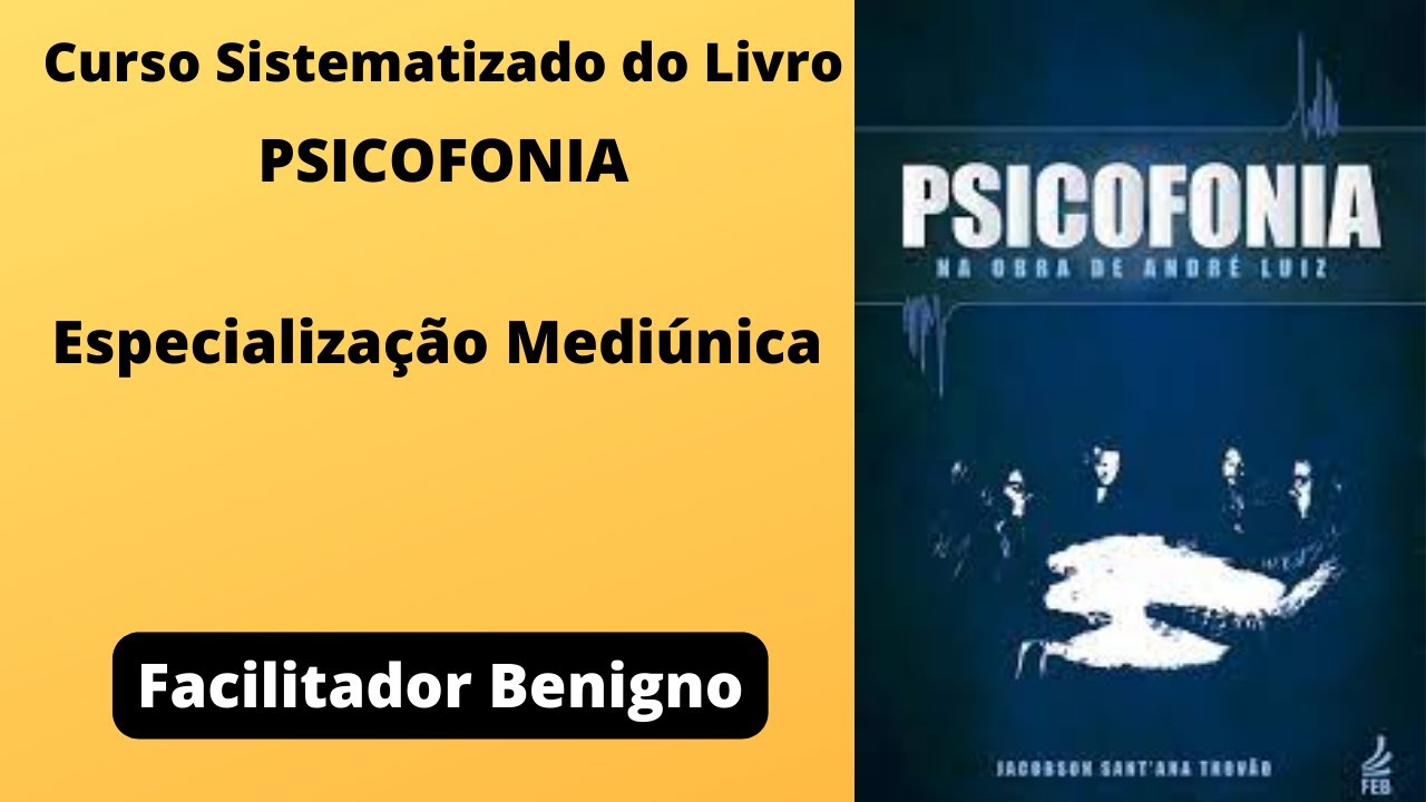 Estudo Sistematizado do Livro Psicofonia - Especialização Mediúnica ...