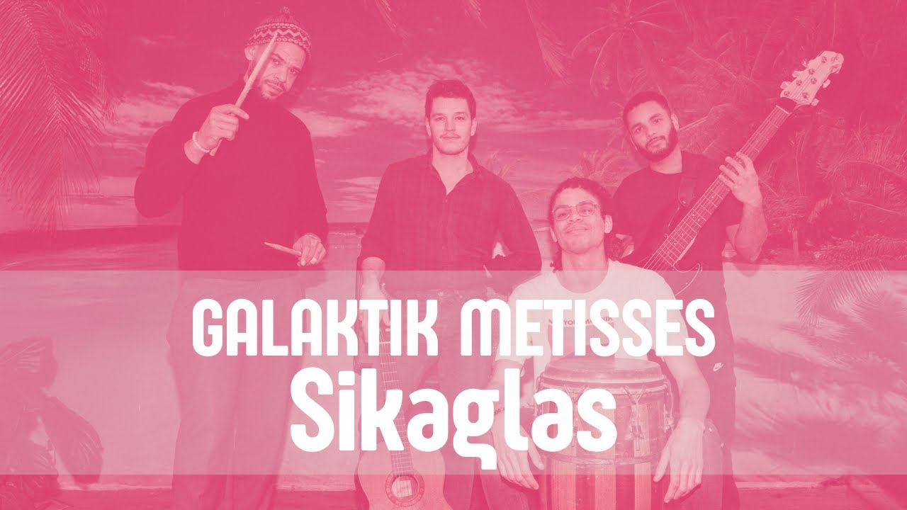 GALAKTIK METISSES - Sikaglas (Live @La Cave St Pierre) - YouTube