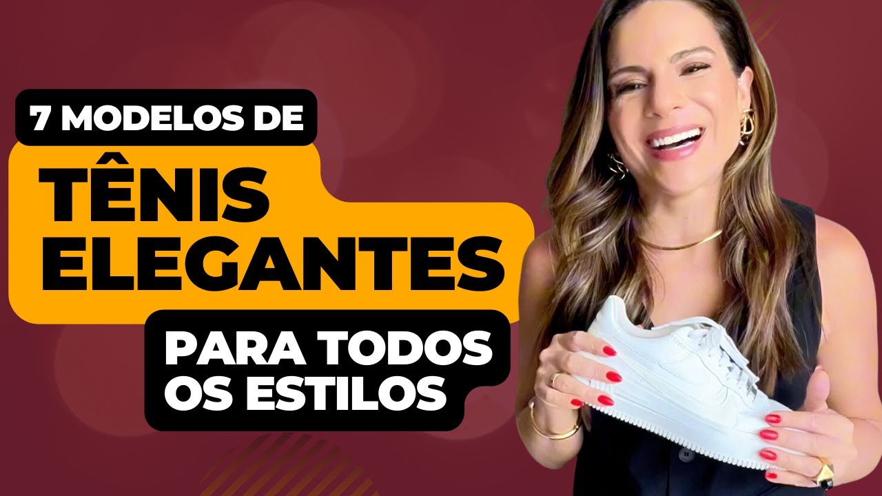 7 TÊNIS FEMININOS ELEGANTES PARA MULHERES DE TODOS OS ESTILOS - YouTube