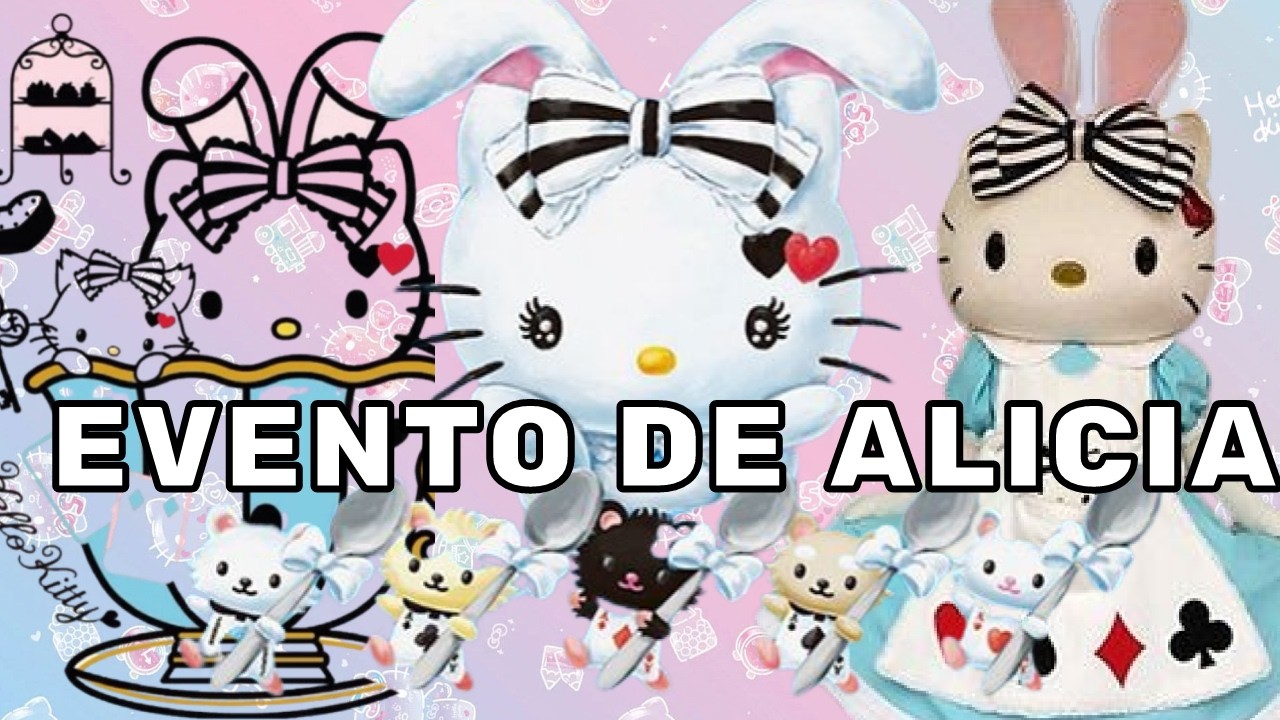 SANRIO/EL EVENTO DE ALICIA DE HELLO KITTY - YouTube