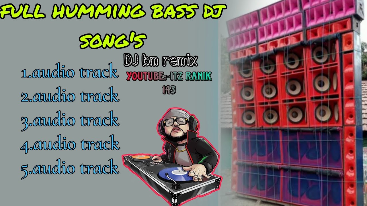 Hindi_dj_humming_bass_5_song's|| compition speasal humming bass dj bm ...