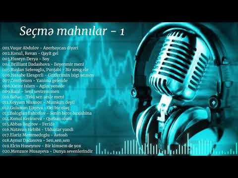 Seçmə mahnılar - 1.  2000-ci illərin seçmə mahnıları.