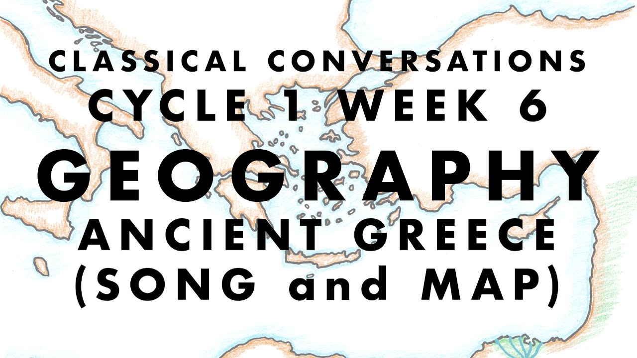 CC Cycle 1 Week 6 Geography: Ancient Greece (Song and Map) - YouTube