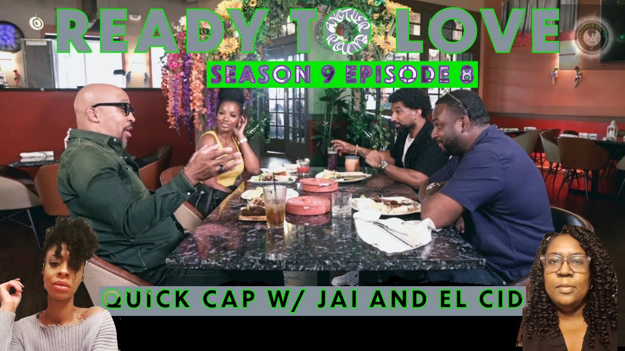 Ready to Love QUICK CAP W/ Jai & El Cid ~ ALL THEY EXES AREN'T IN TEXAS!!! Where yo man At ...
