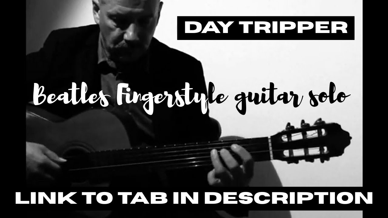 Day Tripper - Beatles fingerstyle guitar solo - TAB link in description ...