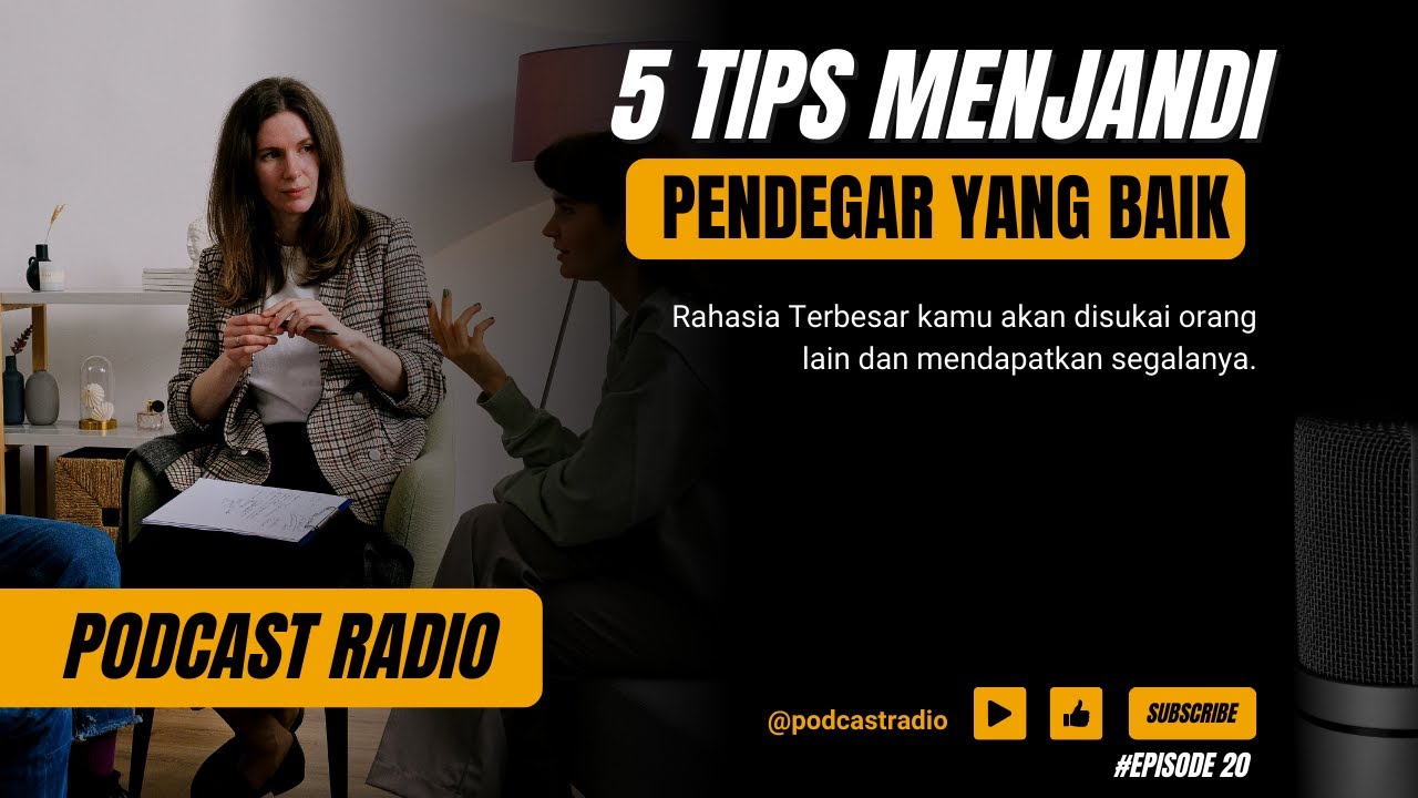 Podcast Radio - 5 tips menjadi pendegar yang baik - YouTube