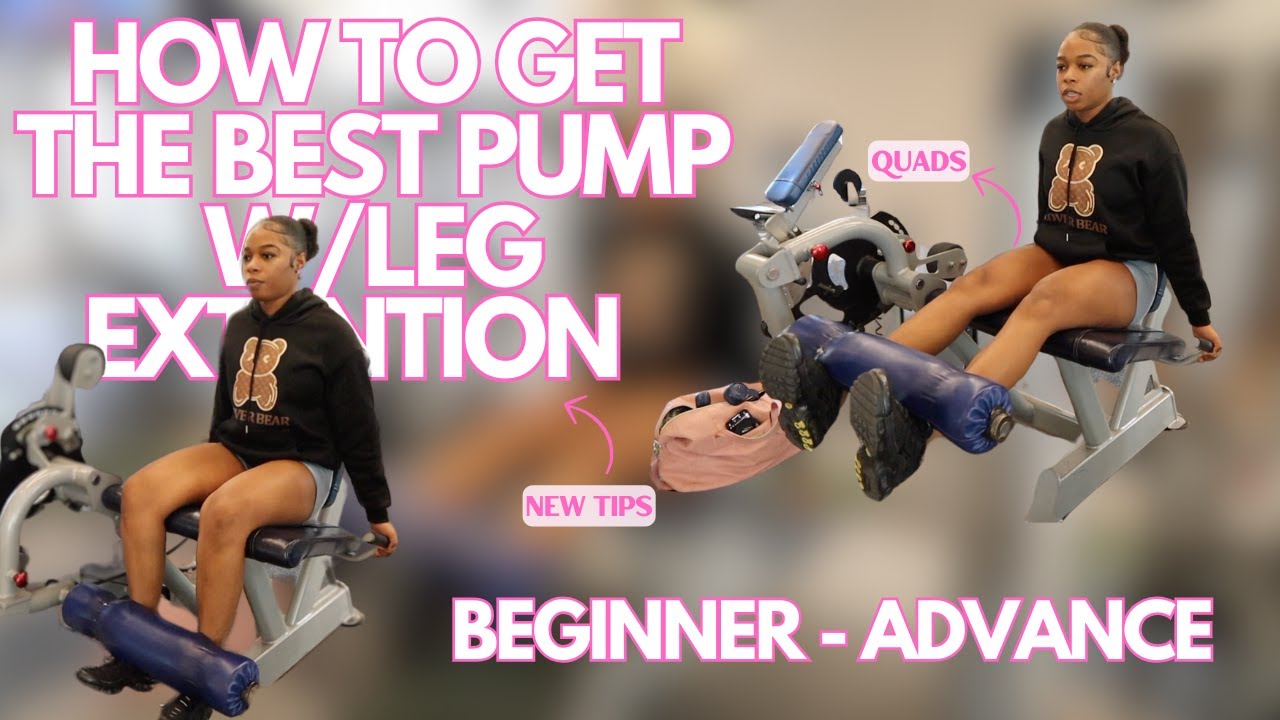 LEG DAY | QUAD PUMP | HOW TO GET THE MOST OUT OF THE LEG EXTENSION ...