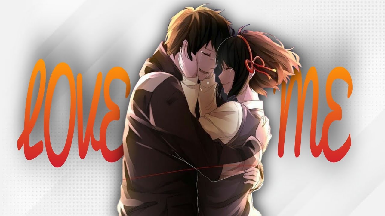 Love Me - Anime Mix [AMV] | Ankit Sharma | Crazy Music - AMV'S | Latest ...