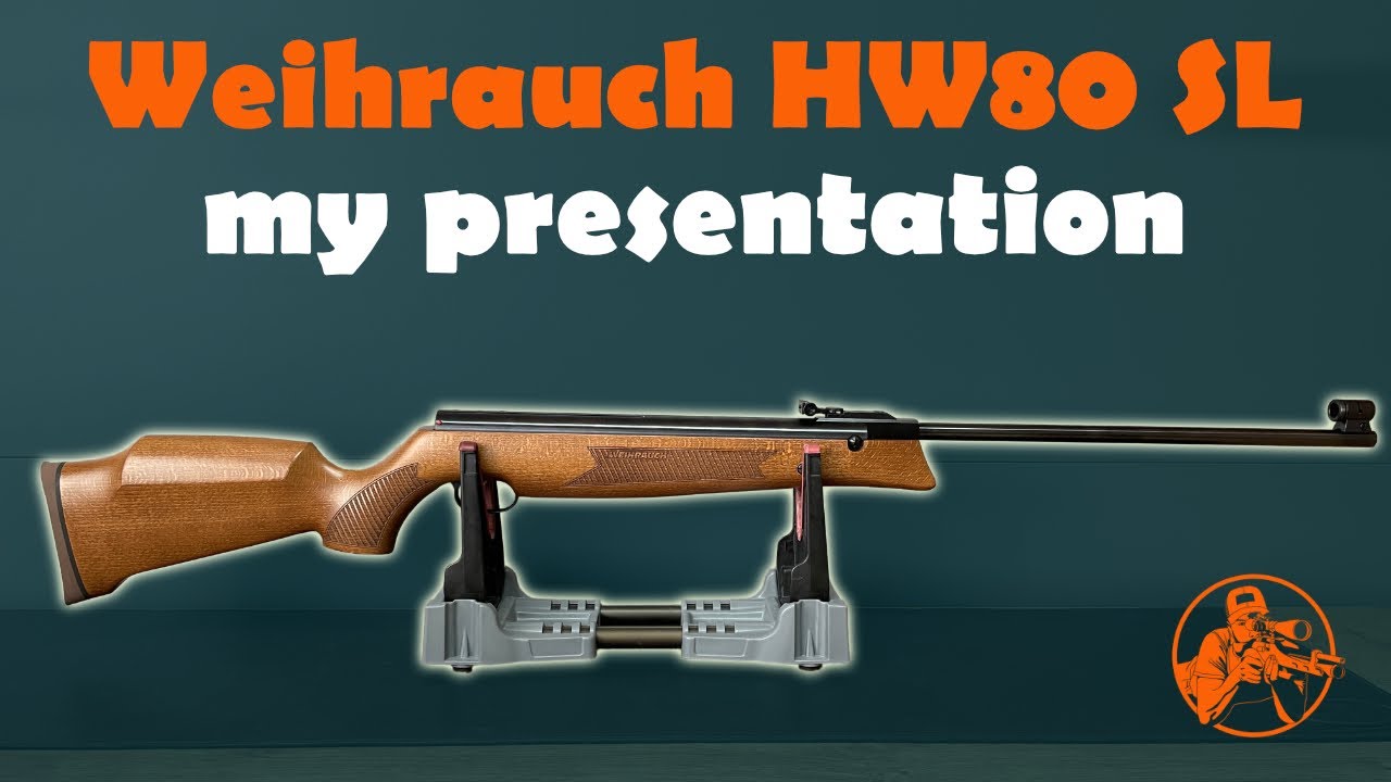 Weihrauch HW80 SL - My presentation - YouTube