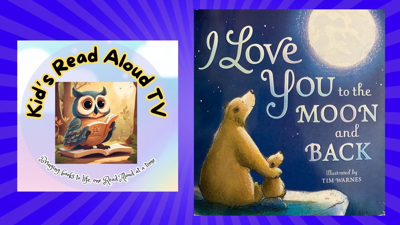 KID's READ ALOUD: I Love You To The Moon and Back by Amelia Hepworth ...