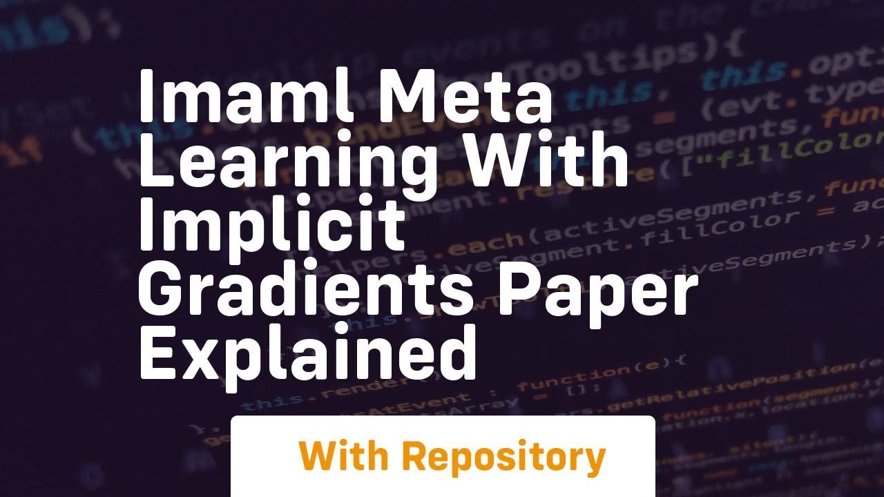 Imaml meta learning with implicit gradients paper explained - YouTube