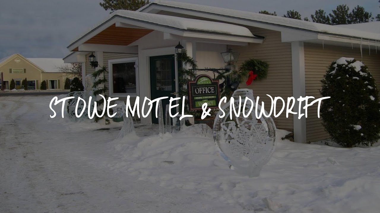 Stowe Motel & Snowdrift Review - Stowe , United States of America - YouTube