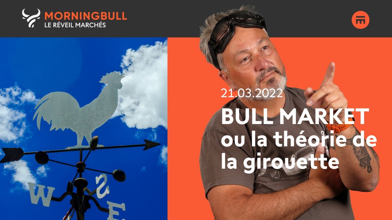 BULL MARKET ou la théorie de la girouette | Morningbull : le réveil ...