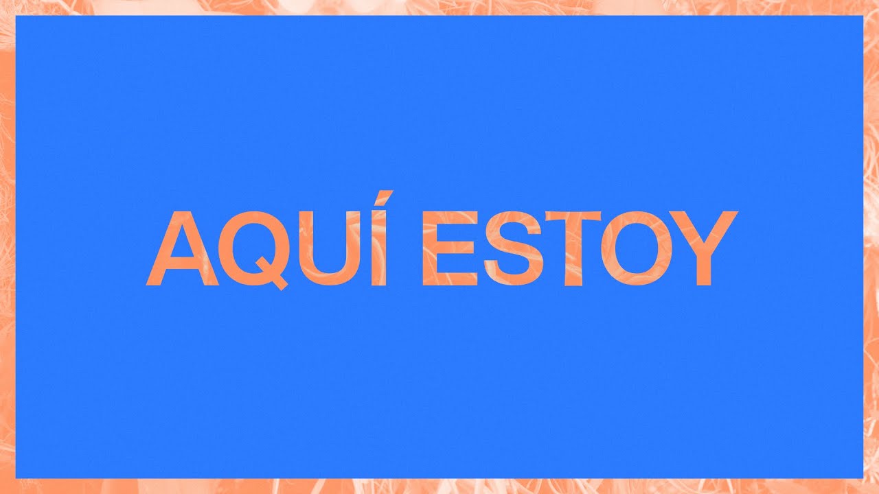 Aquí Estoy (Available) | Video Oficial Con Letras | Elevation Worship ...