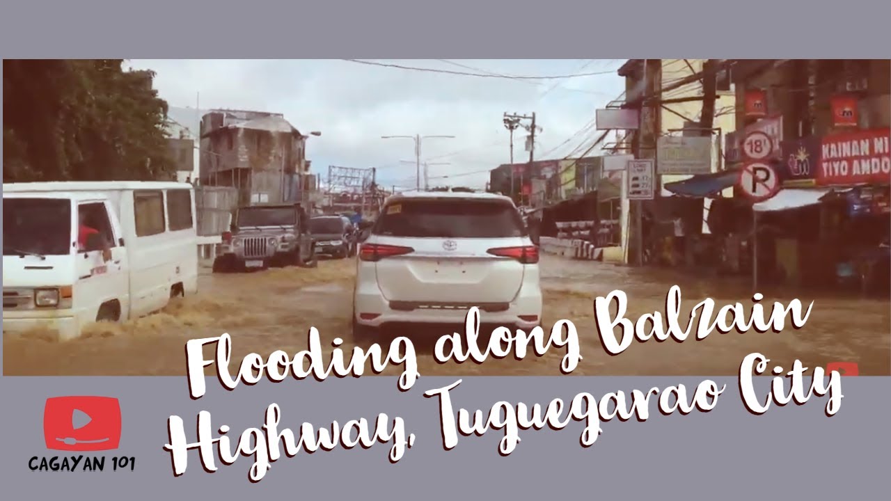 FLOODING ALONG BALZAIN HI-WAY, TUGUEGARAO CITY | November 13, 2020 ...