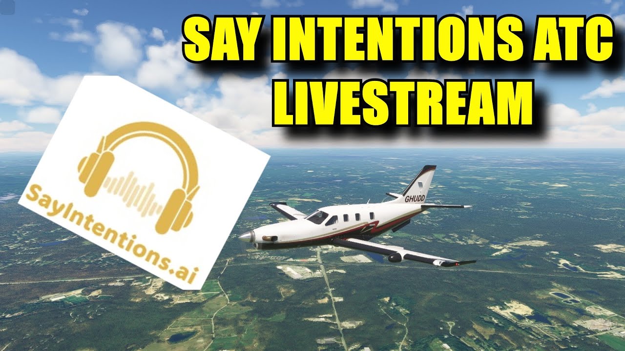 FS2020 Livestream: Say Intentions AI Flight | Live and Raw! - YouTube
