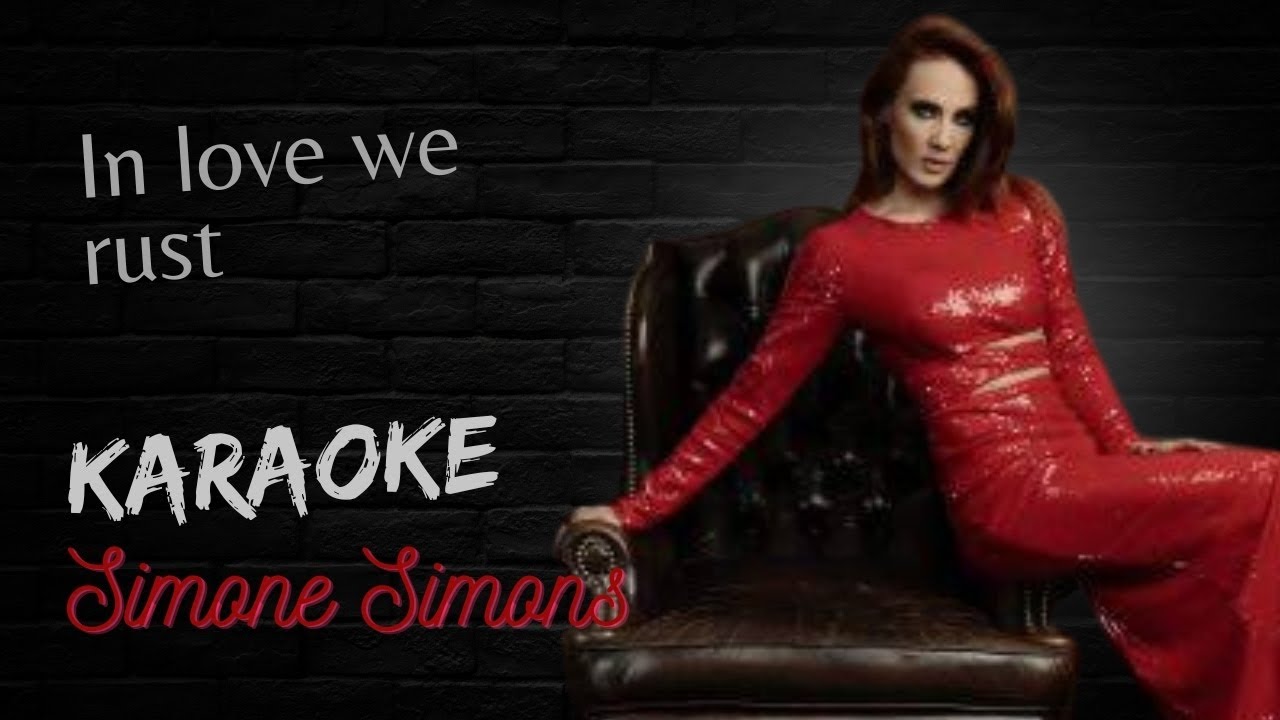 In love we Rust - Simone Simons | Karaoke Version - YouTube