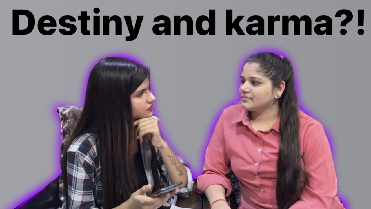 What Do You Believe In Karma Or Destiny? 😱♥️ | Is It destiny Or Karma ...