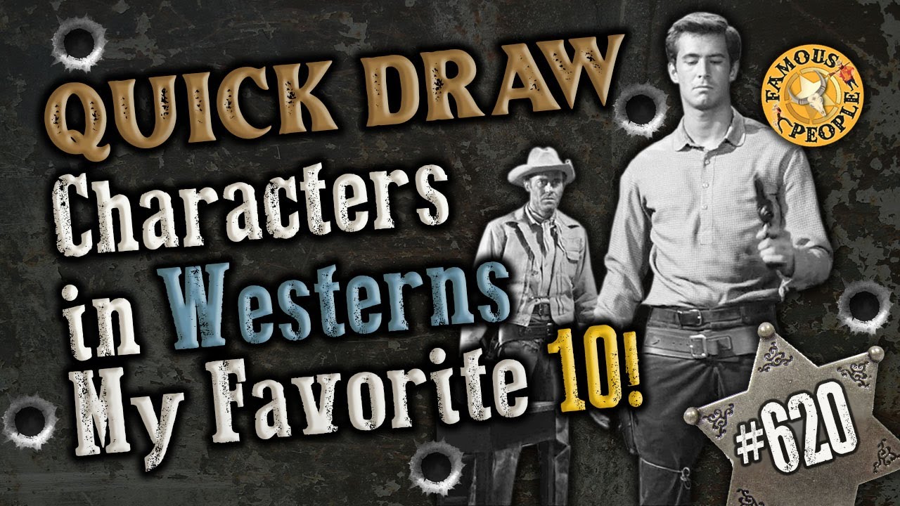 Quick Draw Characters in Westerns My Favorite 10! - YouTube