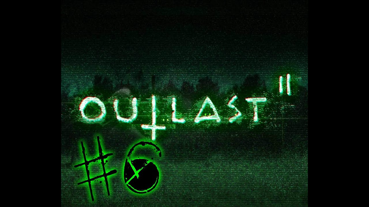 Outlast #6 - YouTube