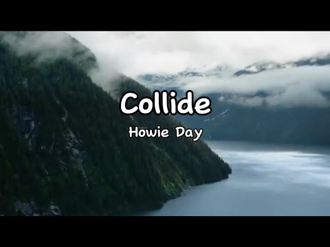 Collide Lyrics by Howie Day - YouTube