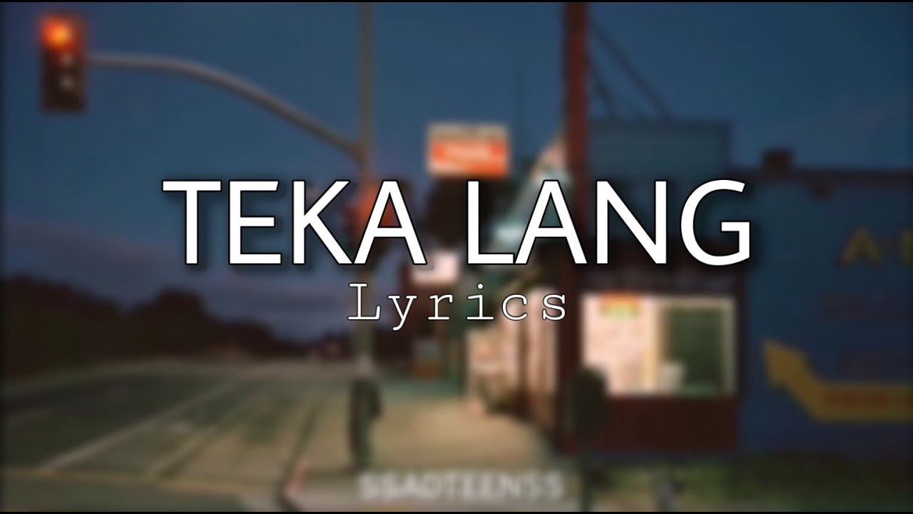 Teka Lang - Emman | Lyrics - YouTube