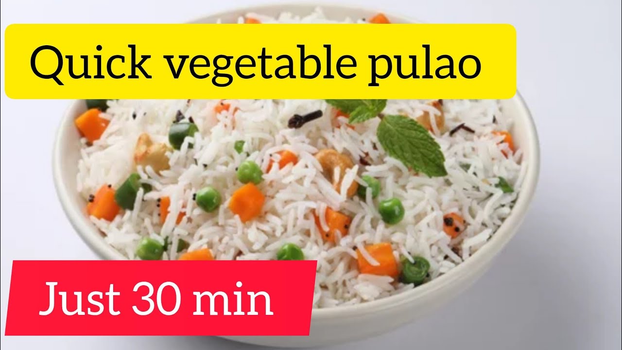 vegetable pulao recipe | वेज पुलाव | how to make pulao in 30 min ...