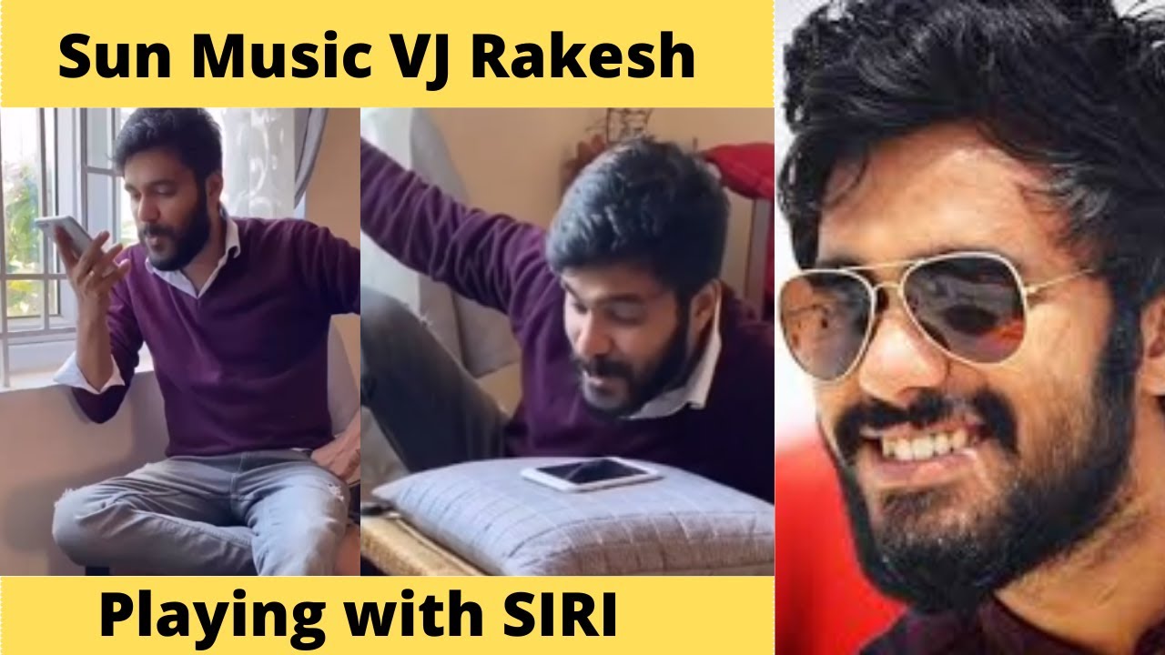 Sun Music VJ Rakesh playing with SIRI - YouTube