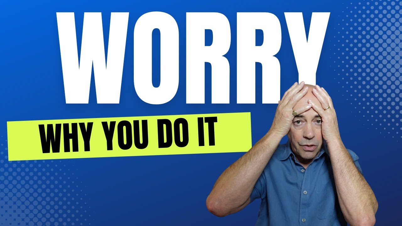 Why you worry - YouTube