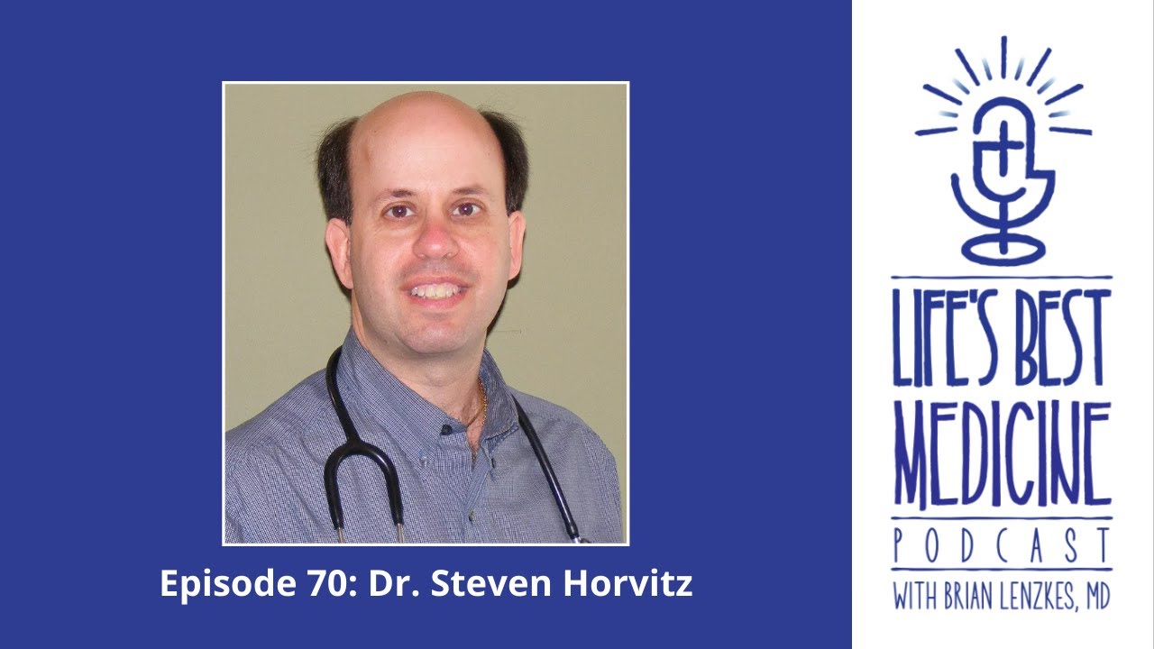 Life's Best Medicine Episode 70 - Dr. Steven Horvitz - YouTube