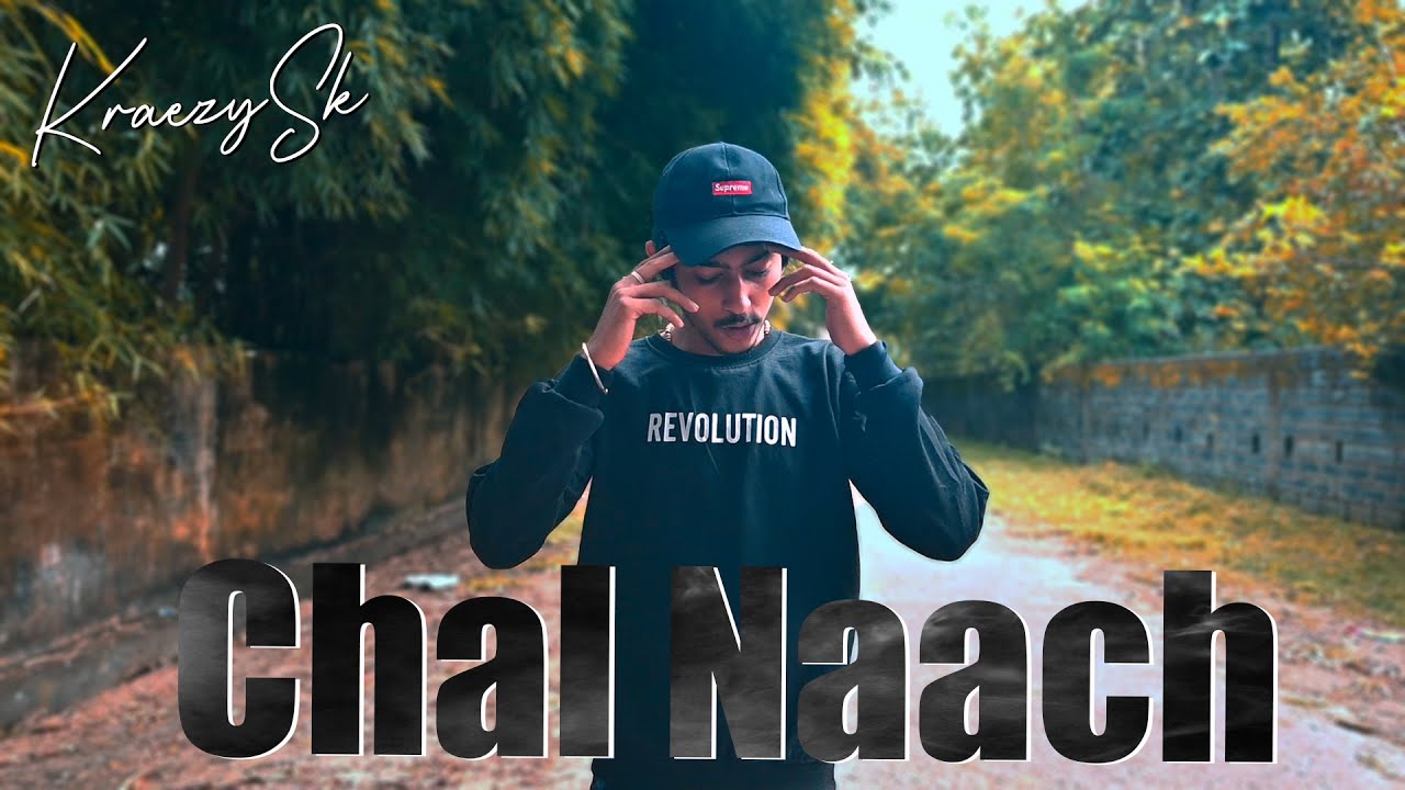 CHAL NAACH_NEW CG RAP_KRAEZY SK - YouTube