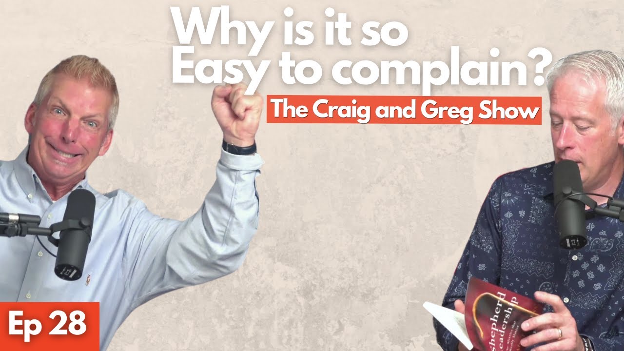 Why is it so Easy to Complain? | The Craig and Greg Show | Episode 28 ...