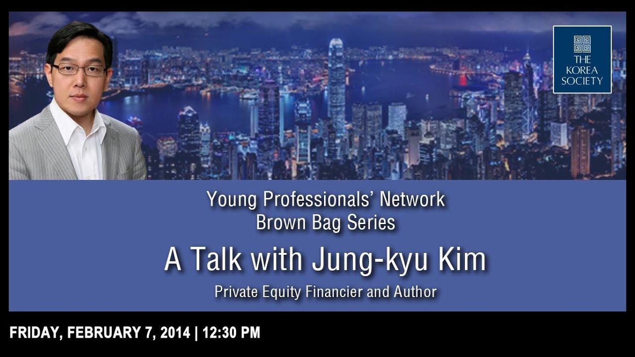 A Talk with Jung-kyu Kim: Private Equity Financier and Author - YouTube