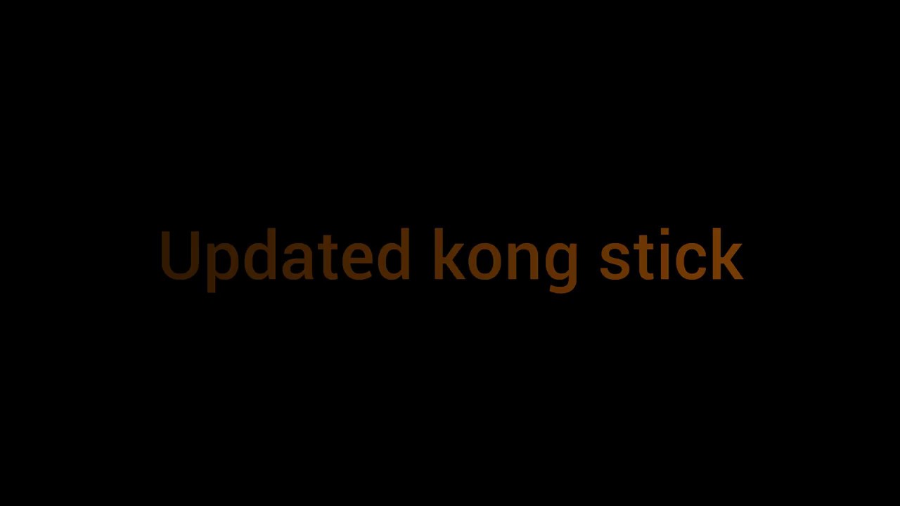 Updated kong stick - YouTube