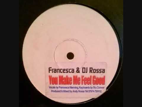 Francesca & DJ Rossa – You Make Me Feel Good (Stickered, Vinyl) - Discogs