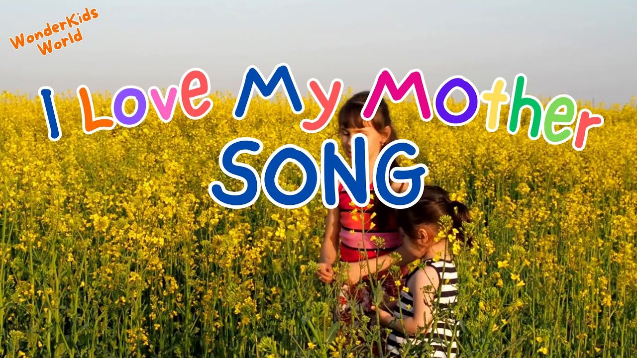 I Love My Mother Song | Happy Mother's Day Song for Kids | I Love my ...