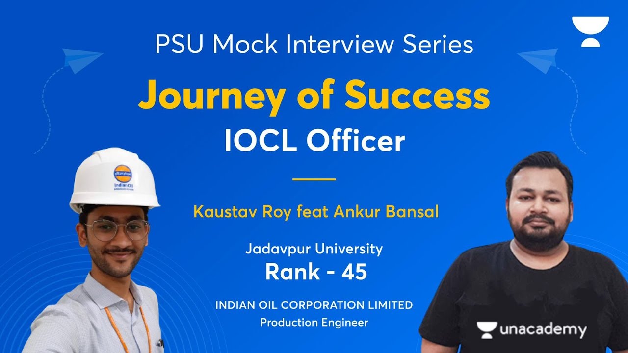 Journey to Success | Kaustav Roy feat Ankur Bansal | IOCL Officer ...