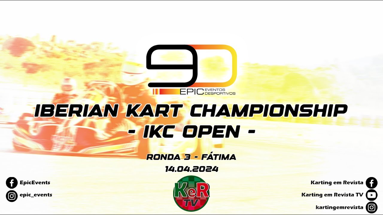 EPIC EVENTS - IKC OPEN - FUNPARK KARTÓDROMO FÁTIMA - 14.04.2024 - YouTube