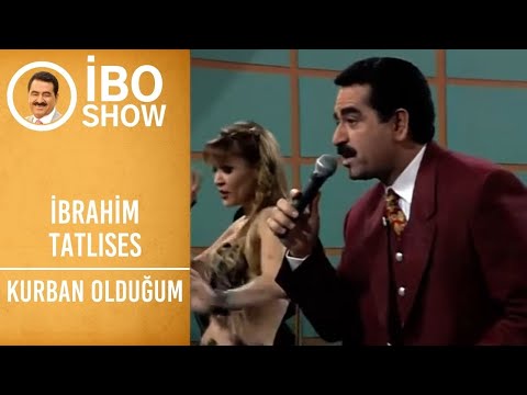 İbrahim Tatlıses - Kurban Olduğum | İbo Show