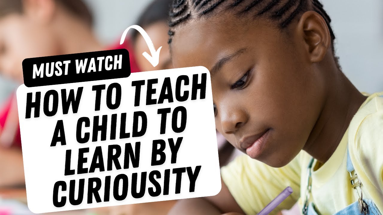 Teachers Training || How To Teach A Child To Learn By Curiousity - YouTube