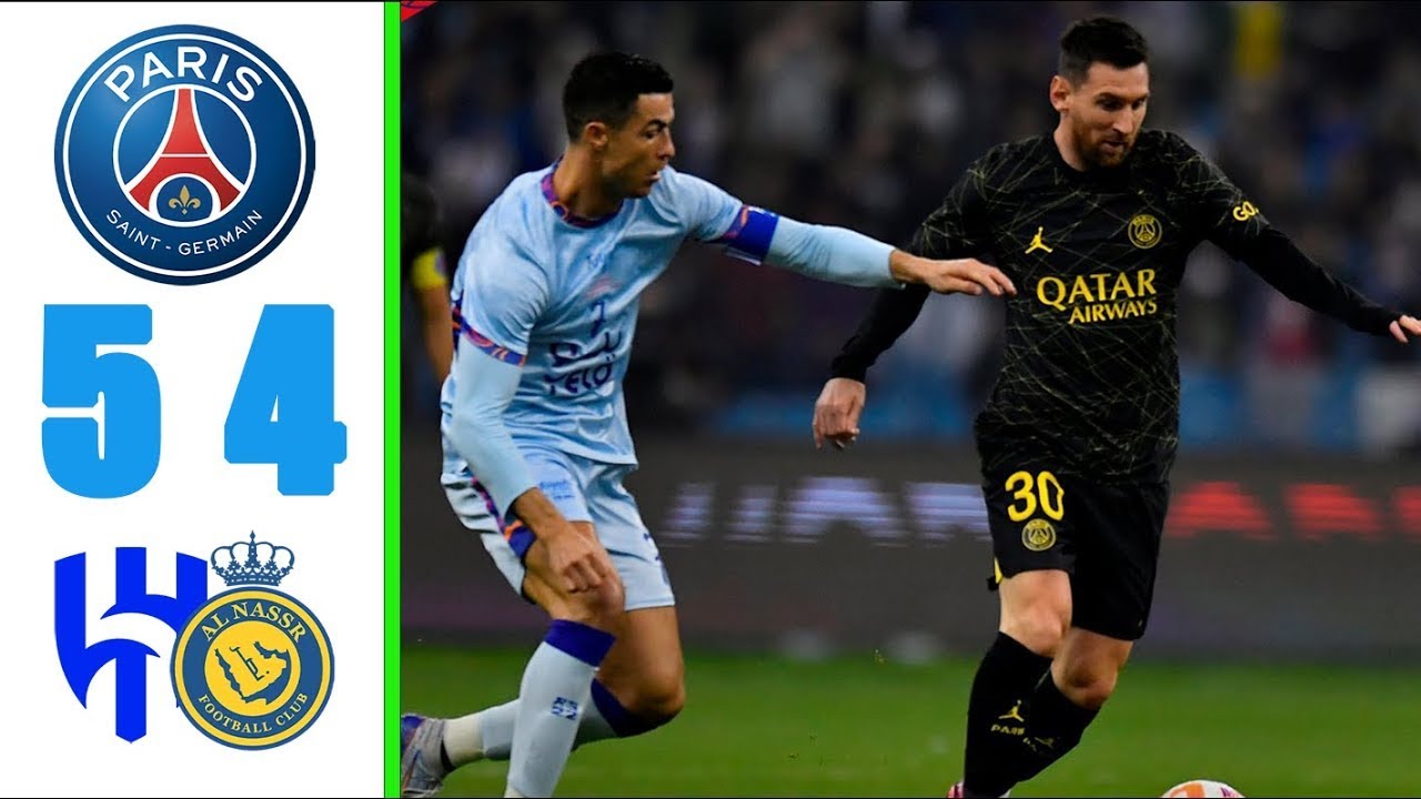 PSG vs Al Nassr And Elhilal 5 - 4 All Goals & Highlights Extended 2023 ...
