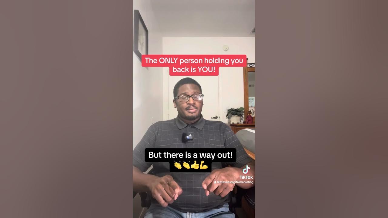 The ONLY person that is holding you back is YOU! But there is a way OUT ...