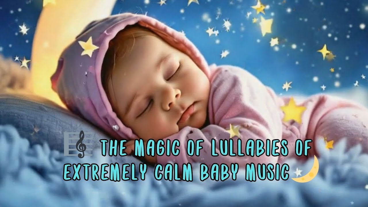 🎼The Magic of Lullabies of Extremely Calm Baby Music🌙No.0029 - YouTube